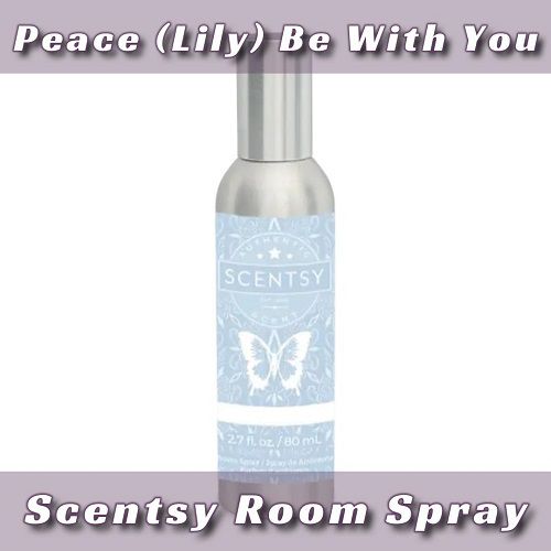 Peace (Lily) Be With You Scentsy Room Spray | Tanya Charette